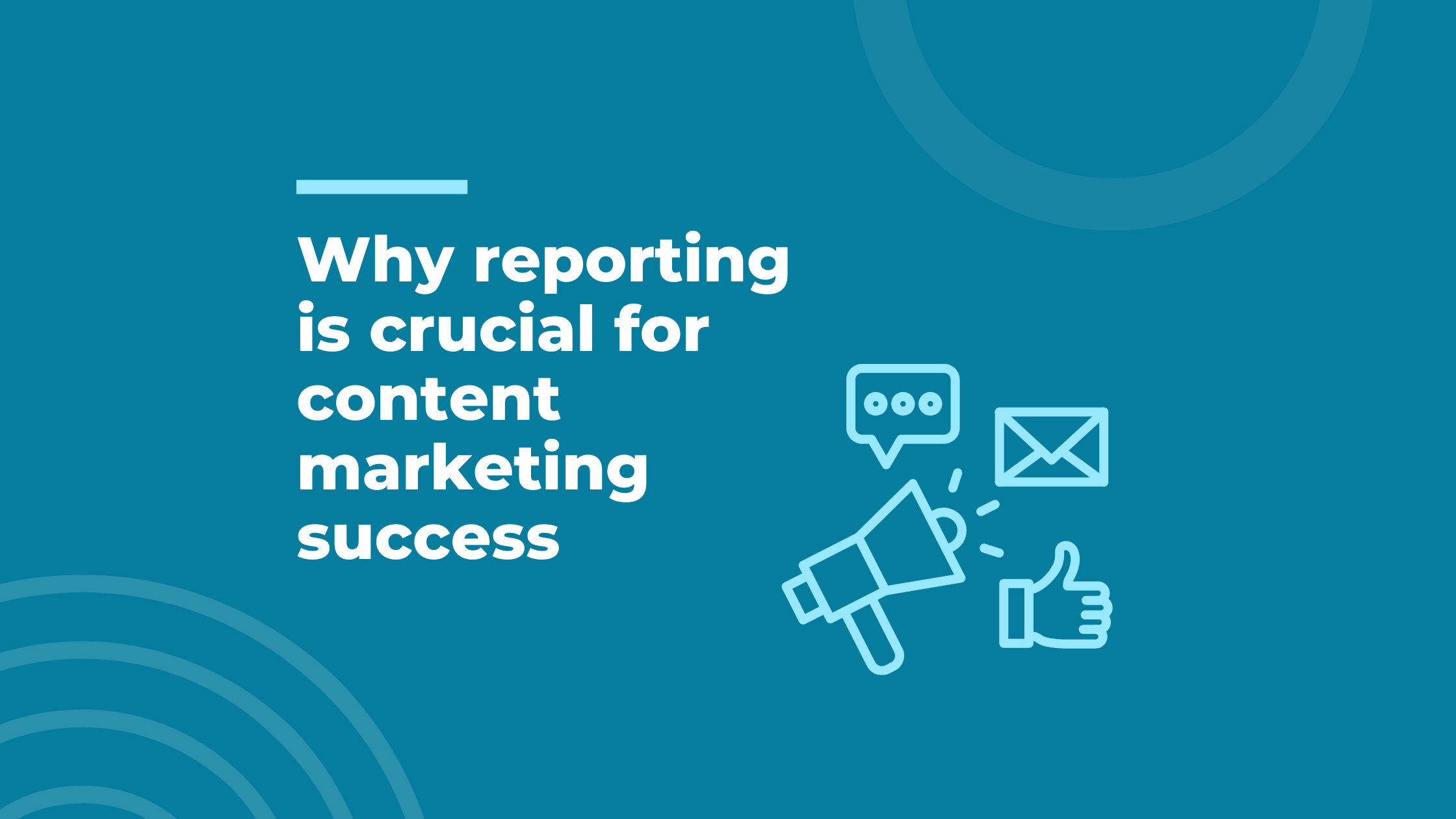 Why reporting is crucial for your content marketing success | Freshbat